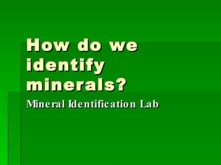 Mineral Identification Lab | PPT