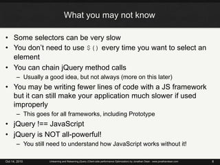 Unlearning and Relearning jQuery - Client-side Performance Optimization | PPT