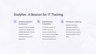 Unleashing Potential with Kodyfier: Top-Notch Python Training in Pune | PPT