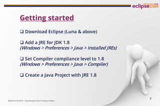 Eclipse Day India 2015 - Unleashing the Java 8 Tooling in Eclipse | PPT