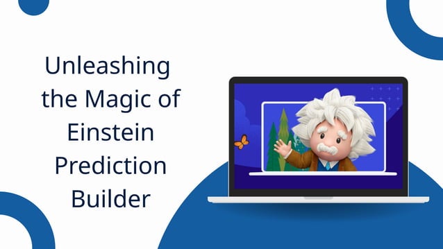 Unleashing the Magic of Einstein Prediction Builder.pptx