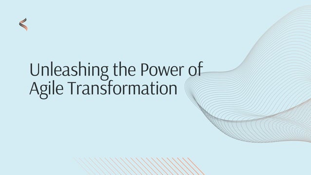 Unleashing The Power Of Agile Transformation Ppt