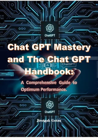 ChatGPT Mastery and the chatGPT Handbook.pdf