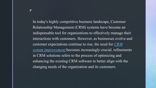 Unleashing the Power of CRM System Improvement: Enhancing Customer Engagement like Never | PPTX