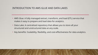 Unleashing the Power of Data Analytics with AWS Glue and Data Lakes.pptx | Databases | Computer ...