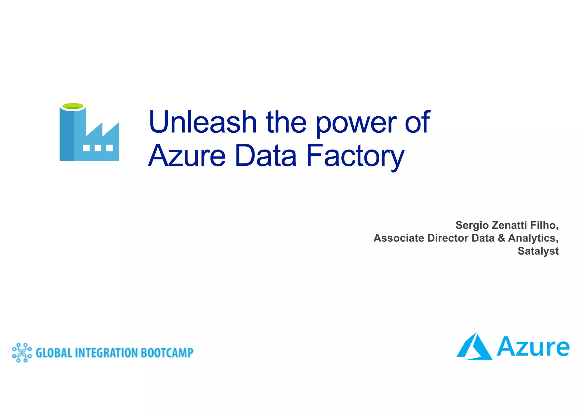 Unleash the power of Azure Data Factory | PDF