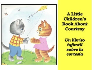 Un librito infantil sobre la cortesía - A Little Children's Book about ...
