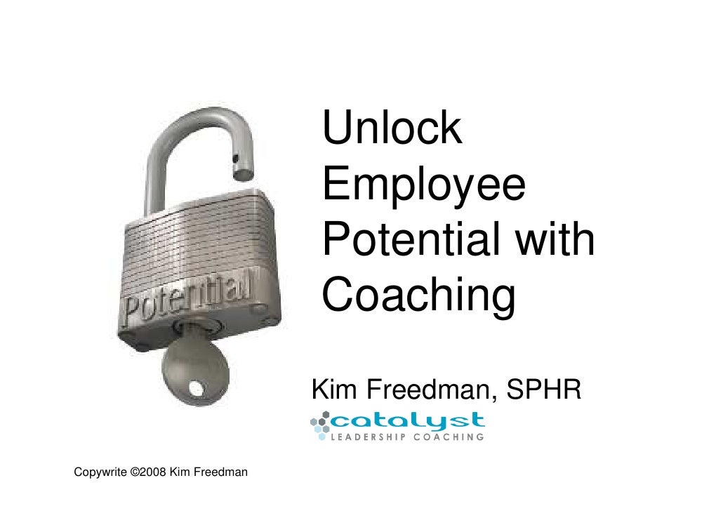 Unlock Employee Potential With Coaching Unlock Employee Potential With Coaching