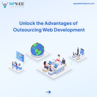 Unlock-the-Advantages-of-Outsourcing-Web-Development PDF.pdf | Web Development | Internet