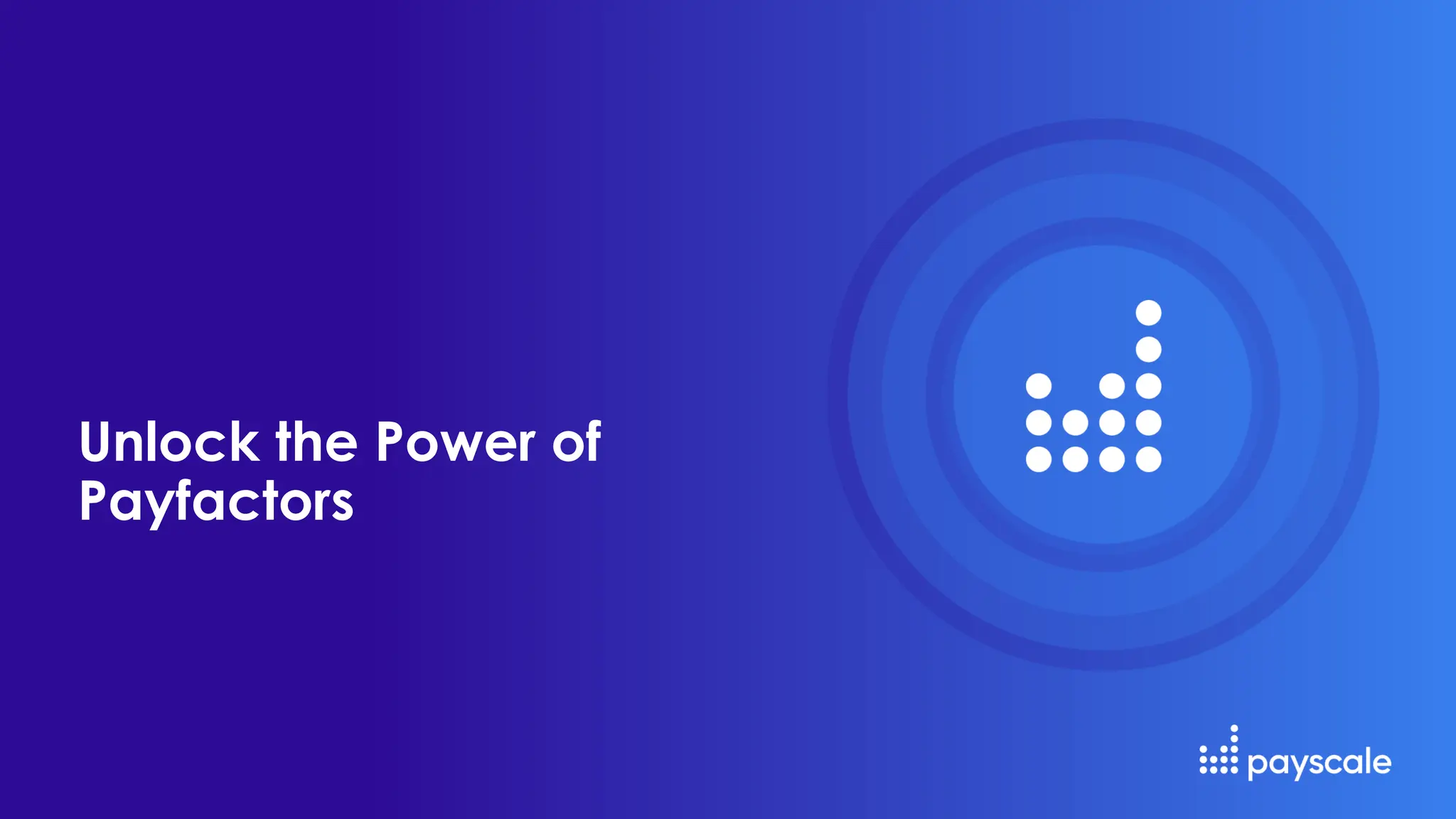 Webinar - Unlock the Power of Payfactors | PDF