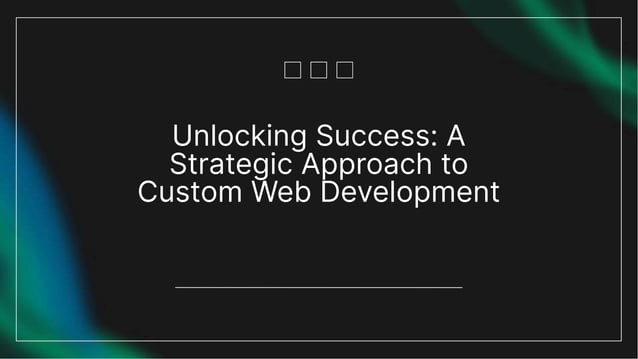 Strategic Benefits of Custom Web Development Solutions | PDF