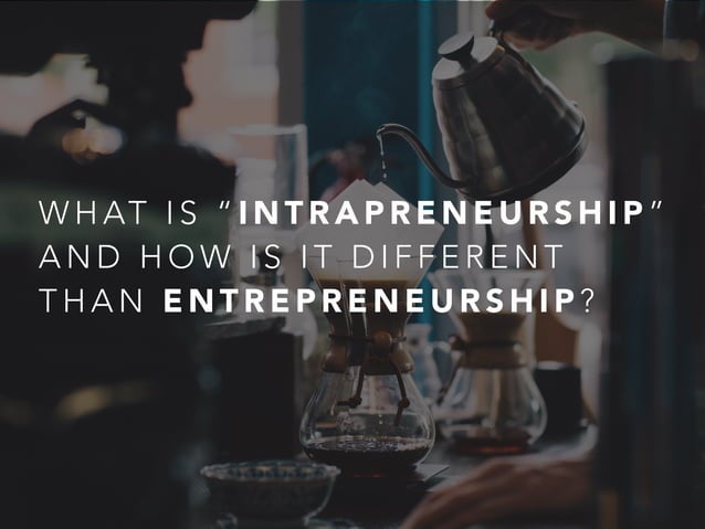 Unlocking intrapreneurship | PDF | Business | Business and Finance