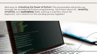 unlocking-the-power-of-python-a-comprehensive-guide-for-beginners.pptx