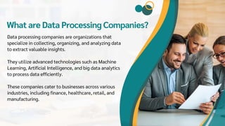 Unlocking Business Intelligence With Data Processing Companies | PPT