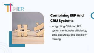 Unlocking Business Success: The Power of CRM and ERP Integration | PPT
