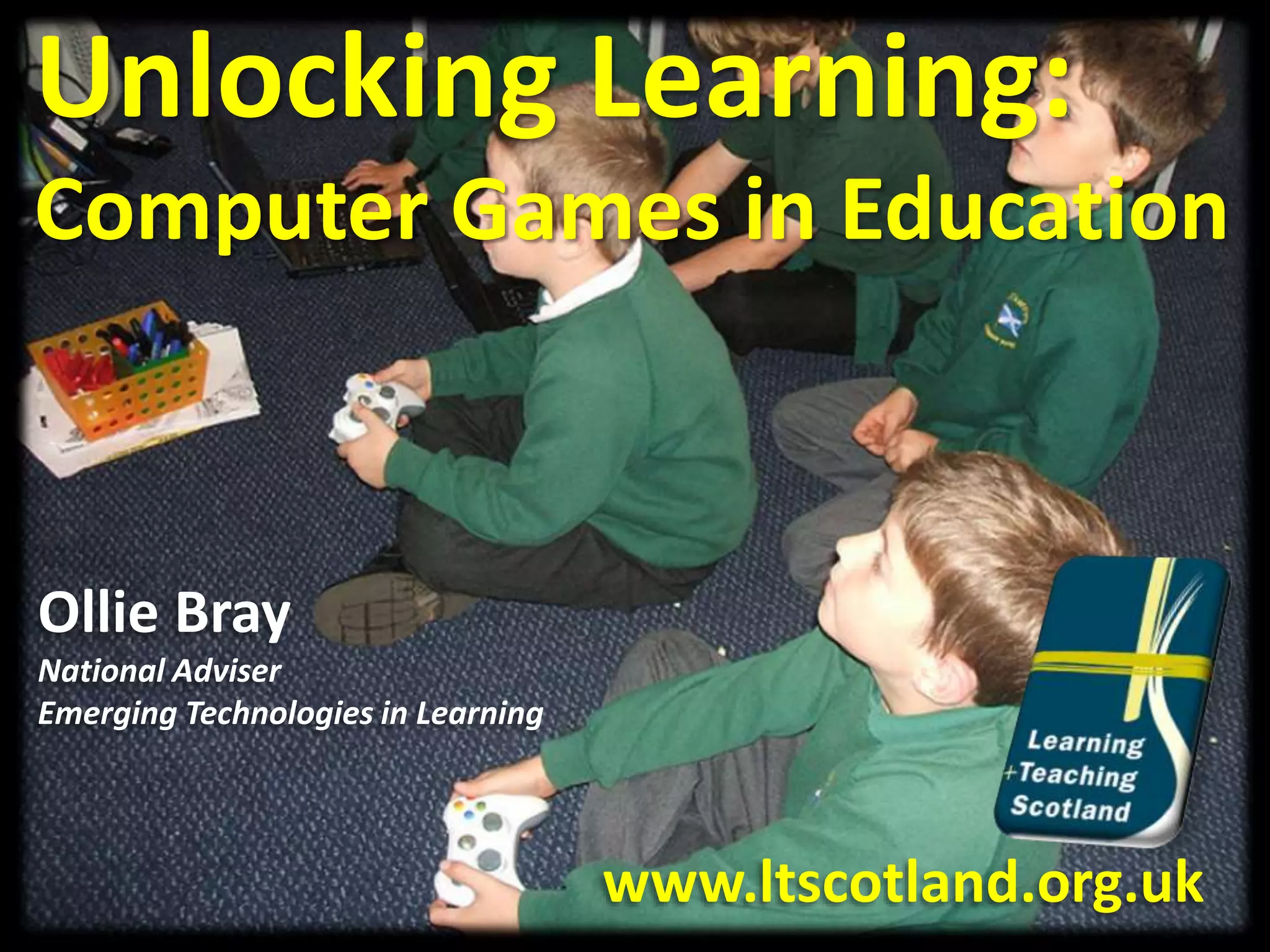 Computer Games in Education - Unlocking Learning | PPTX