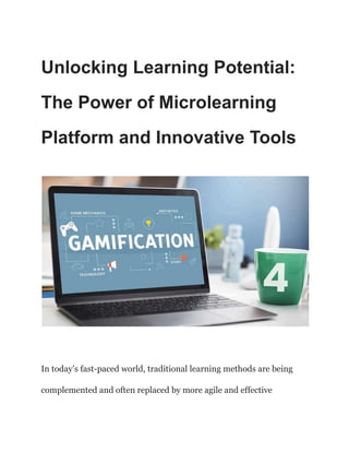 Unlocking Learning Potential_ The Power of Microlearning Platform and Innovative Tools.pdf