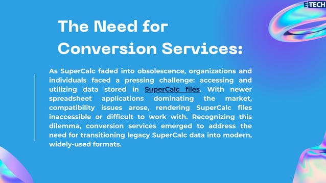 SuperCalc Conversion: Unlocking Legacy Data for Modern Platforms | PPT