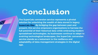SuperCalc Conversion: Unlocking Legacy Data for Modern Platforms | PPT
