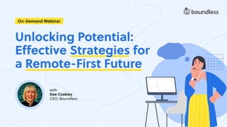 Unlocking Potential: Effective Strategies for a Remote-First Future | PPT