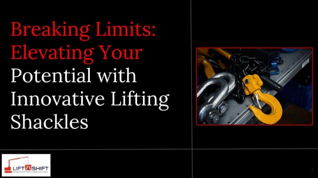 Unlocking Potential_ Innovative Lifting Shackles.pptx | Business ...