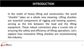 Unlocking Potential_ Innovative Lifting Shackles.pptx