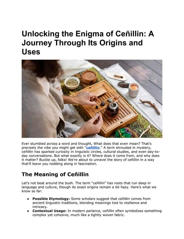 Unlocking the Enigma of Ceñillin_ A Journey Through Its Origins and Uses.docx