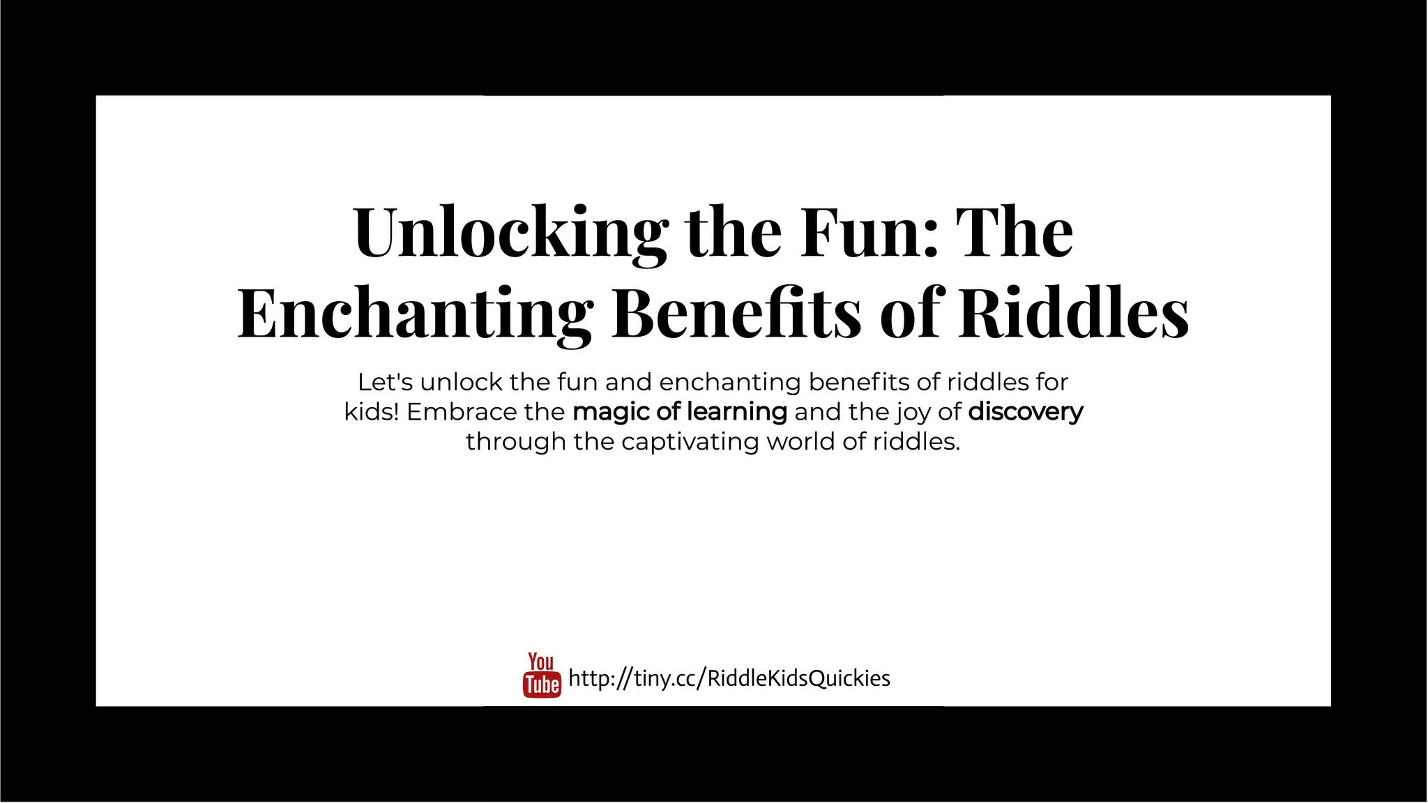 Unlocking the fun the enchanting benefits of riddles for kids | PPT