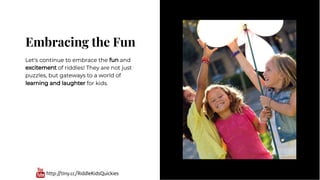 Unlocking the fun the enchanting benefits of riddles for kids | PPT