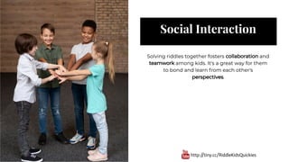 Unlocking the fun the enchanting benefits of riddles for kids | PPT