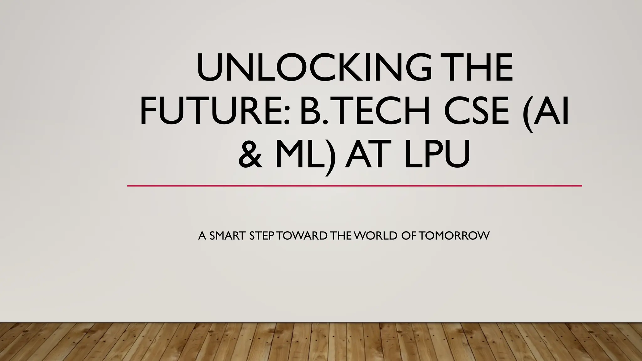 Unlocking the Future B.Tech CSE (AI & ML) at LPU.pptx