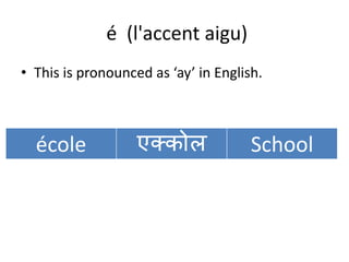 Unlocking the mysteries of French pronunciation for ESL students | PPTX