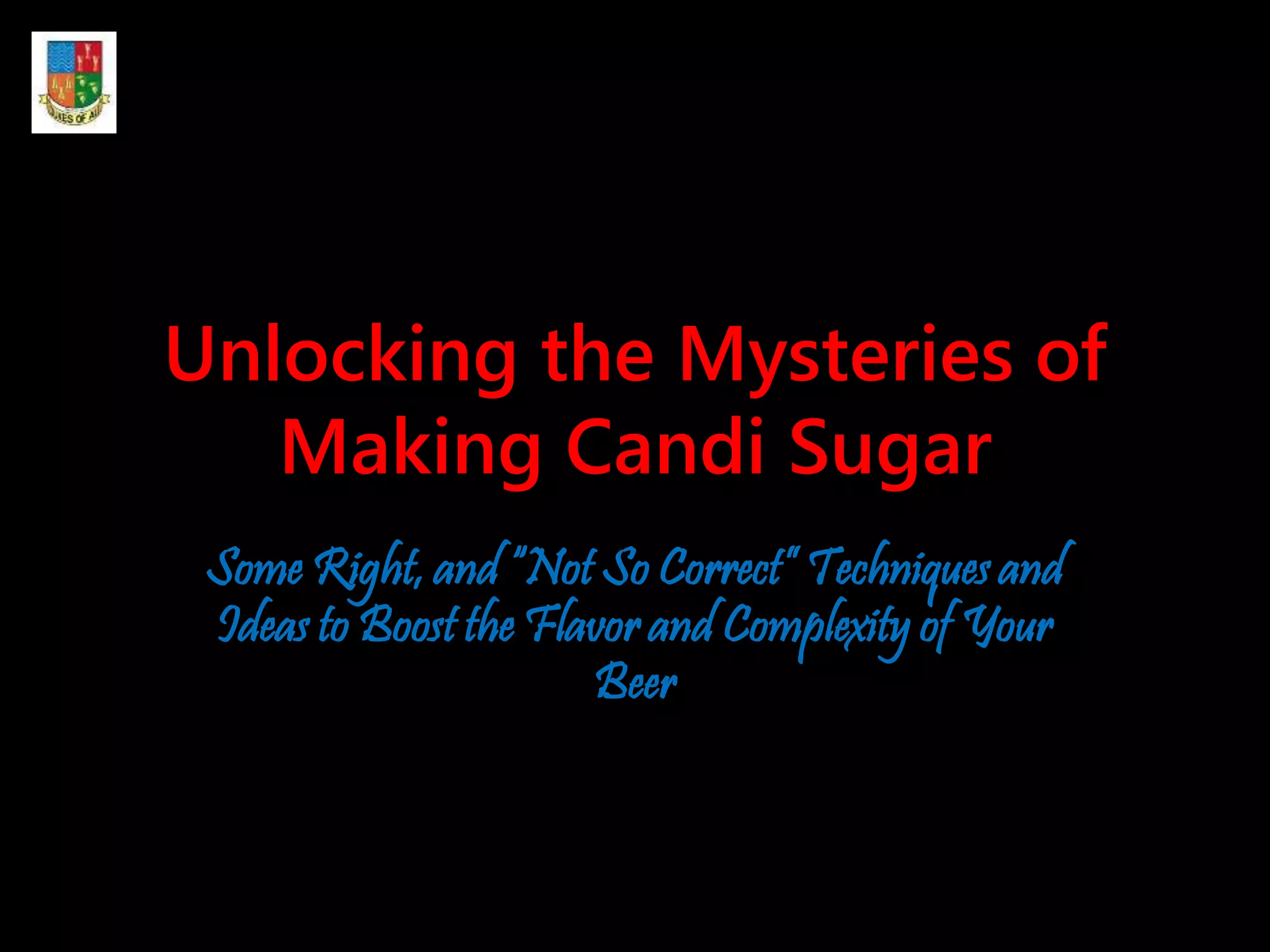 Unlocking the mysteries of making candi sugar | PPTX