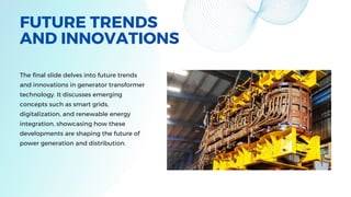 Unlocking the Potential of Generator Transformers.pptx