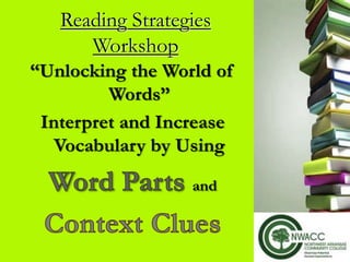 Unlocking the world of words context clues and word parts | PPT ...