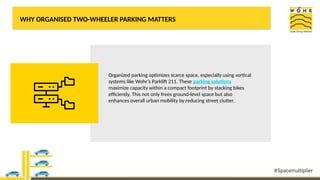 UNLOCKING URBAN SPACE:THE IMPORTANCE OF TWO-WHEELER PARKING ...