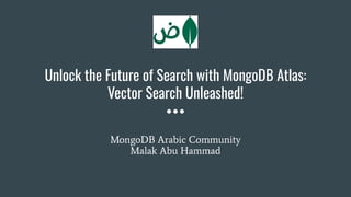 Unlock the Future of Search with MongoDB Atlas_ Vector Search Unleashed.pdf