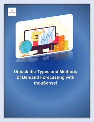 Unlock the Types and Methods of Demand Forecasting with thouSense!.pdf