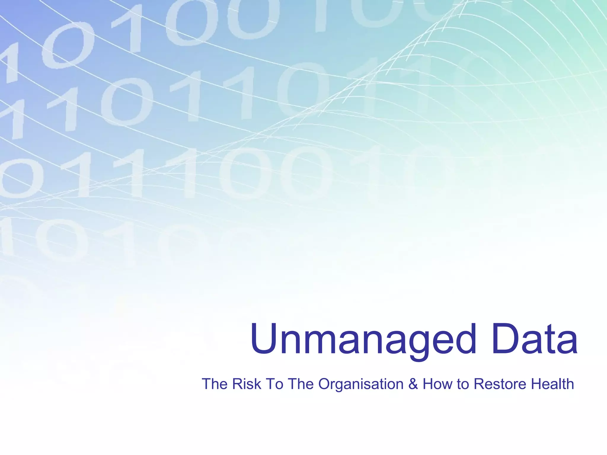 Unmanaged data risks | PPT