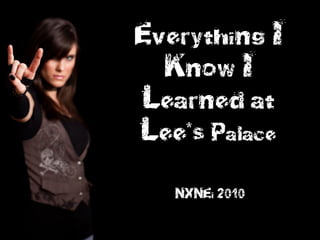Everything I know I learned at Lee's Palace | PDF