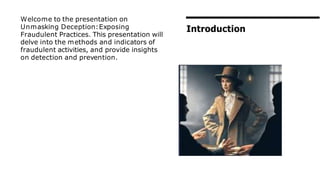 Unmasking Deception: Exposing Fraudulent Practices | PPTX