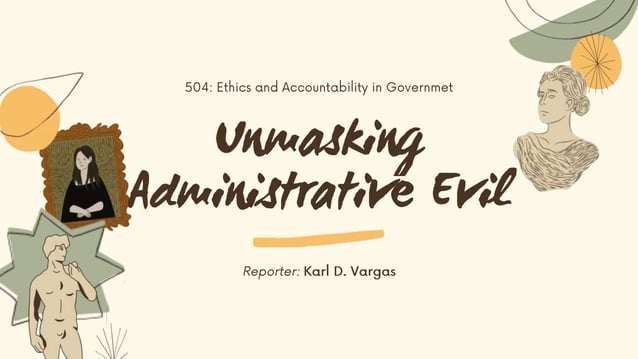 Unmasking Administrative Evil (2).pptx