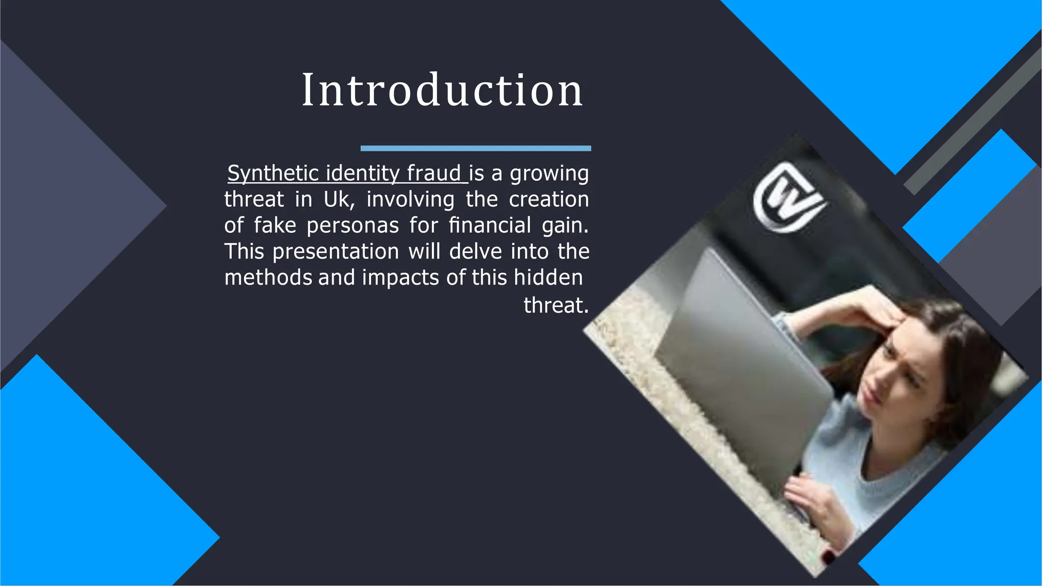 Unmasking Synthetic Identity Fraud - Watch Your Pocket | PPT