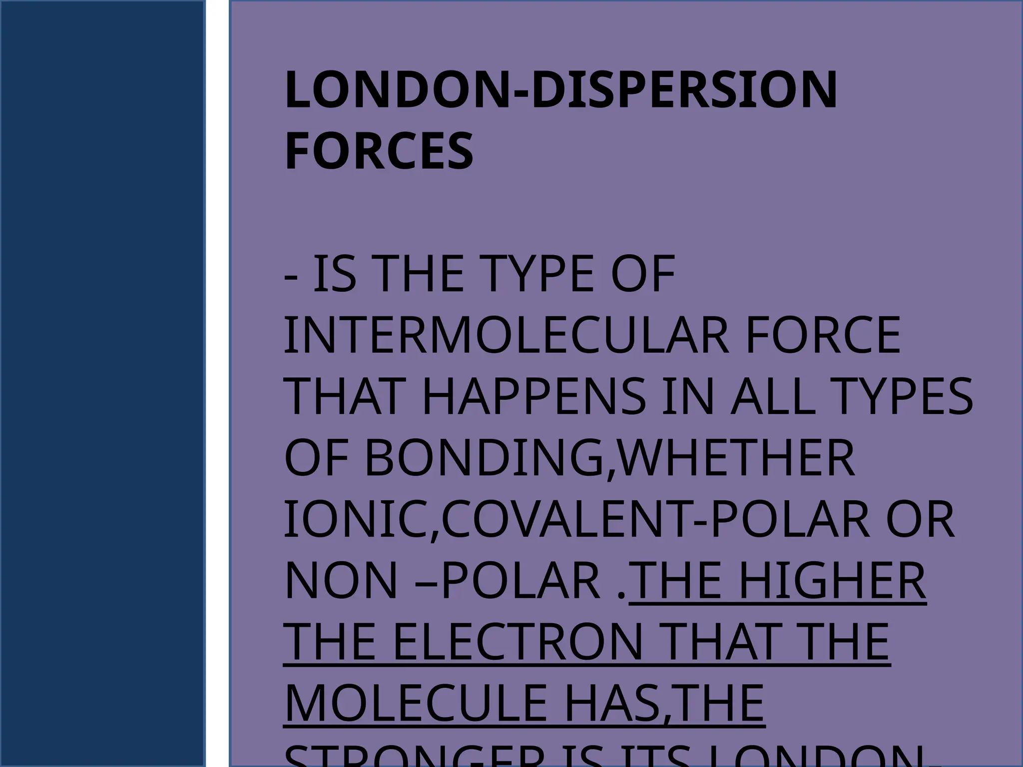 Describe the general types of intermolecular forces uno pptx | PPTX