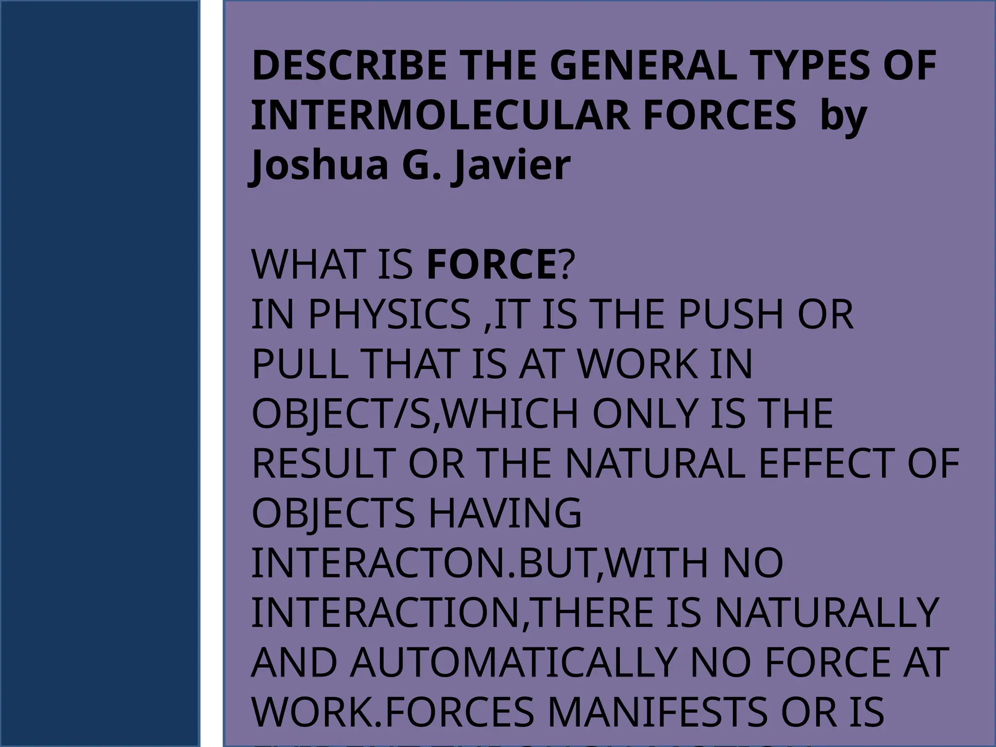 Describe the general types of intermolecular forces uno pptx | PPTX