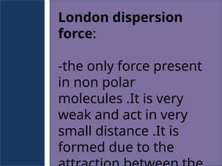 Describe the general types of intermolecular forces uno pptx | PPTX
