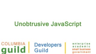 Unobtrusive javascript | PPTX | Web Development | Internet