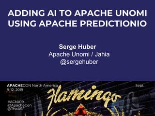 ApacheCon NA 2019 : Adding AI to customer segmentation using Apache Unomi and Apache ...