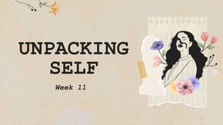 UNPACKING SELF_PHYSICAL SELF AND SEXUAL SELF_DONE.pptx