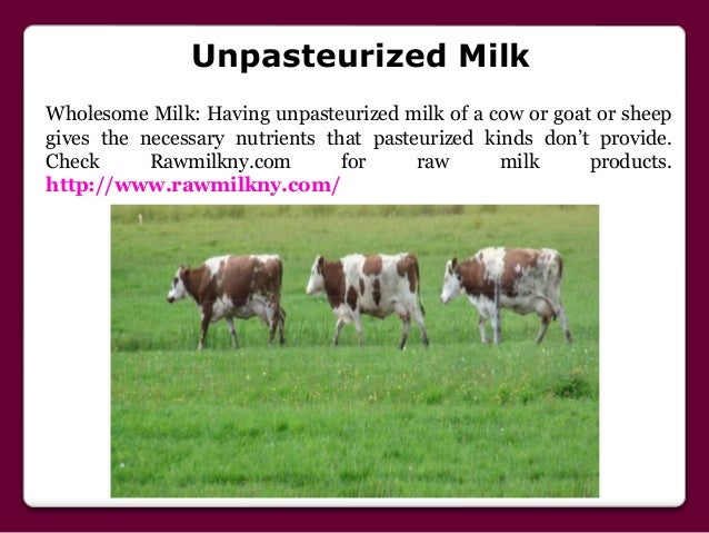 Unpasteurized milk